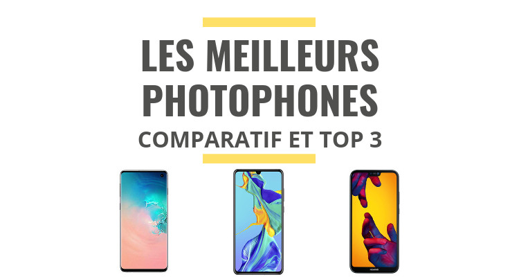 Les meilleurs smartphones pour photo : comparatif 2021 - Le Juste Choix
