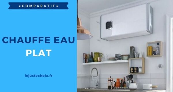 Chauffe eau plat, choisir le meilleur avec 5 cumulus et ballons extra plat